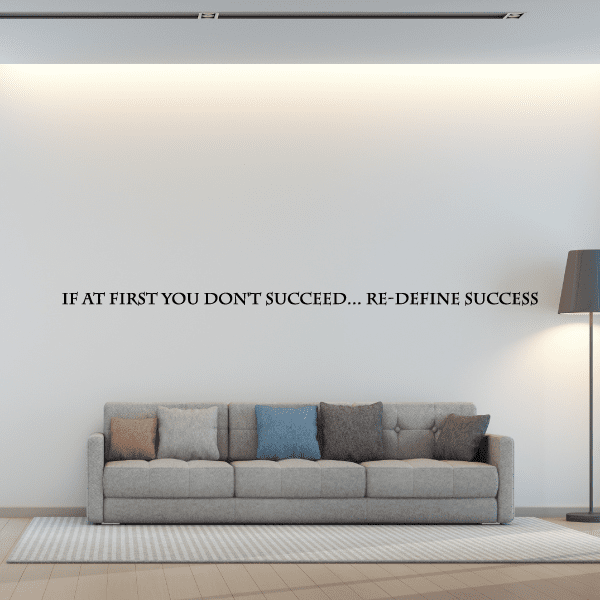 If at first you dont succeed redefine success Wall Decal – Vinyl Disorder