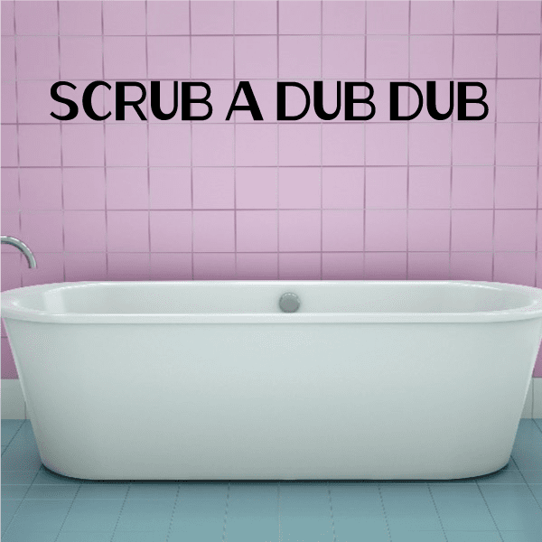 Scrub A Dub Dub Wall Decal – Vinyl Disorder