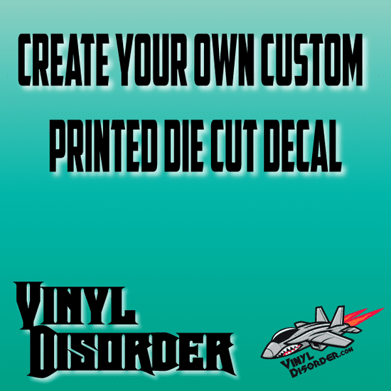 Custom Printed Die Cut Decal – Vinyl Disorder