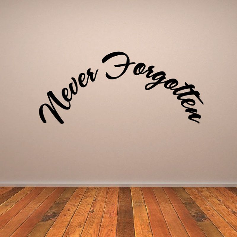 Never Forgotten In Loving Memory Wall Decal - Vinyl Decal - Car Decal ...