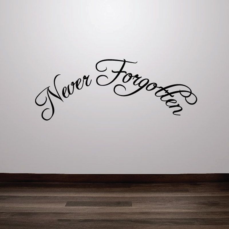 Never Forgotten In Loving Memory Wall Decal - Vinyl Decal - Car Decal ...
