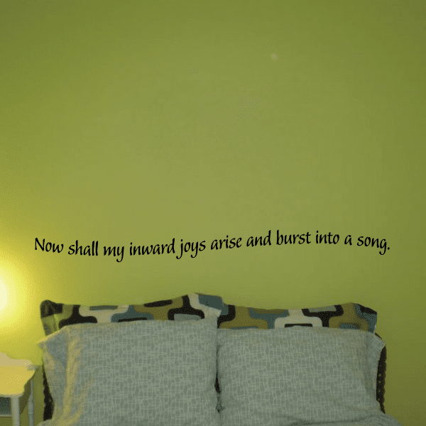 Now shall my inward joys arise and burst into a song Decal – Vinyl Disorder