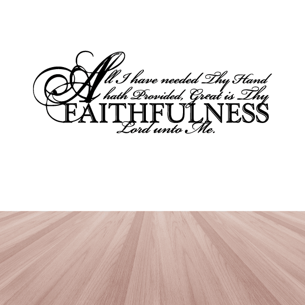 All I have needed thy hand hath provided Wall Decal – Vinyl Disorder