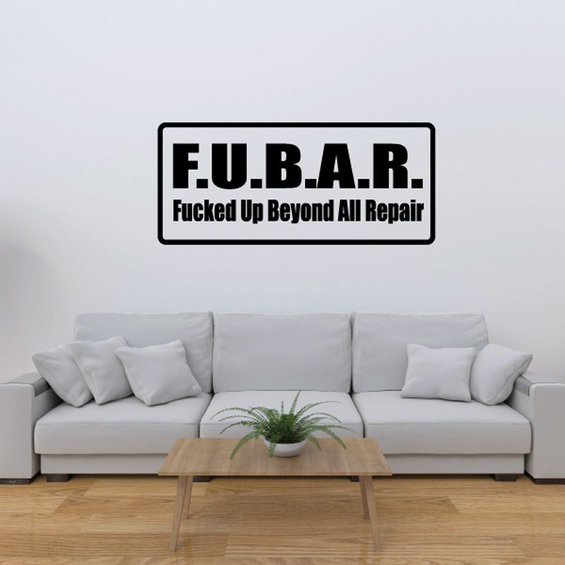 FUBAR F*cked up beyond all repair Decal – Vinyl Disorder