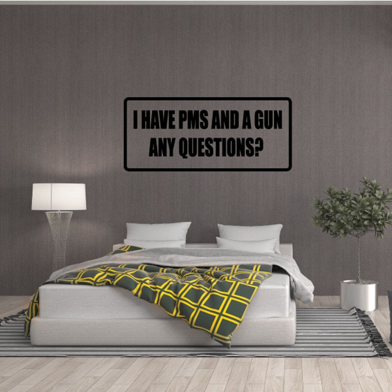 I have PMS and a gun any questions Decal – Vinyl Disorder