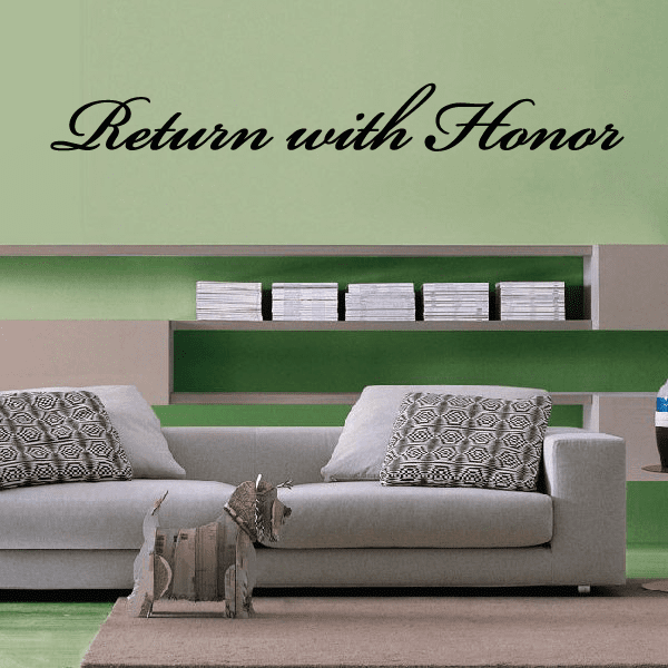 Return with honor Cursive Decal – Vinyl Disorder