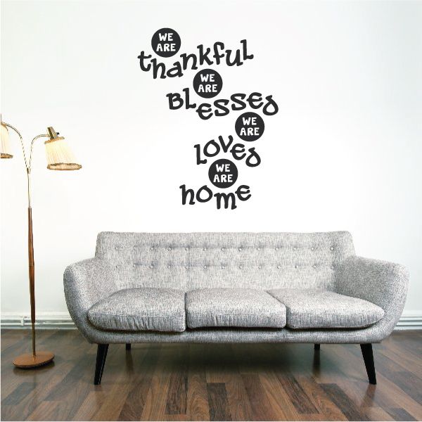 We Are Thankful We are Blessed We are Loved We are Home Wall Decal ...