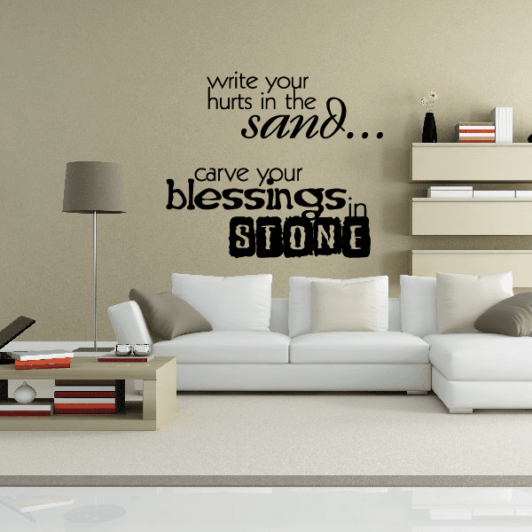 Write your hurts in the sand…carve your blessings in stone Decal ...